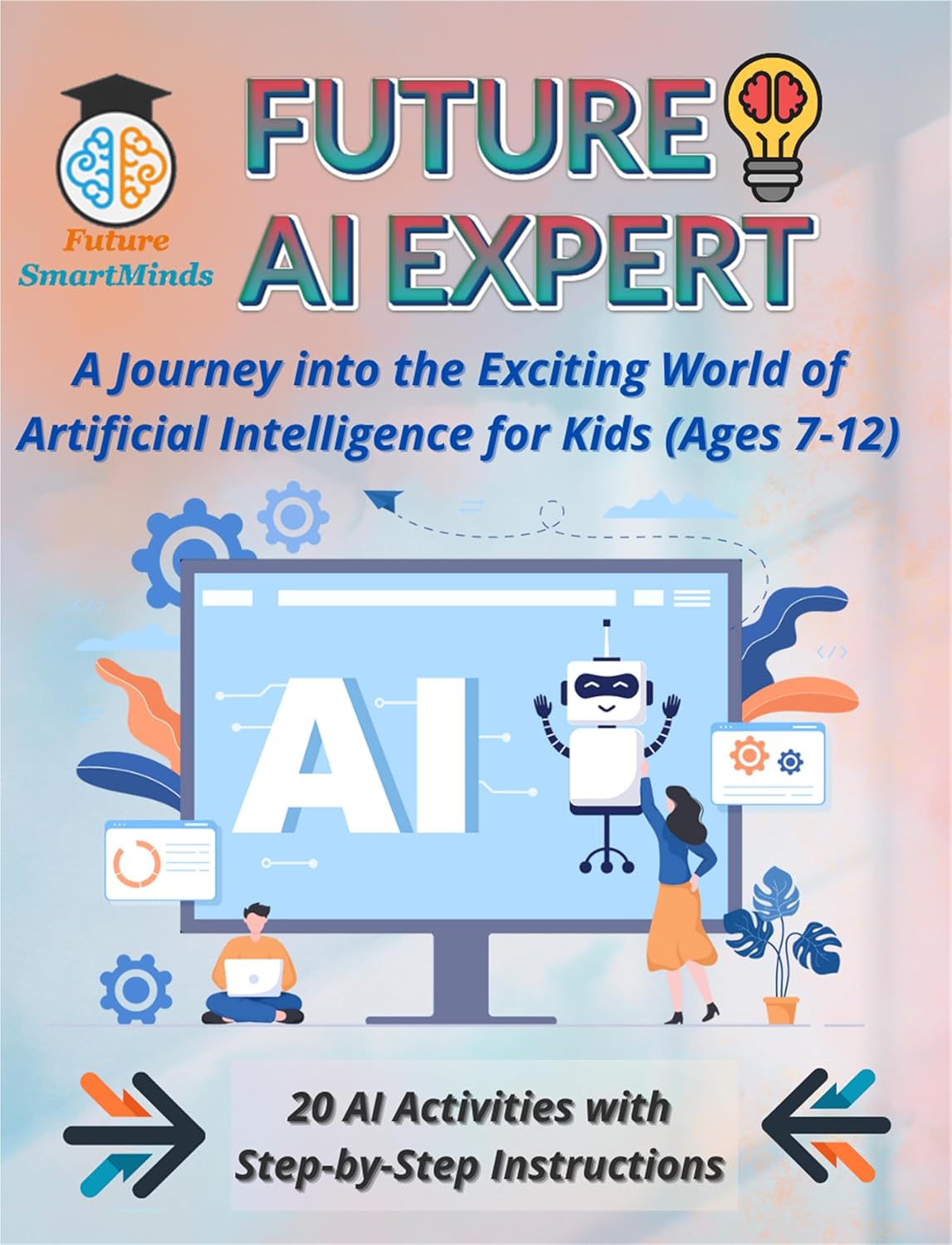 Future AI Expert A Journey into the Exciting World of Artificial ...