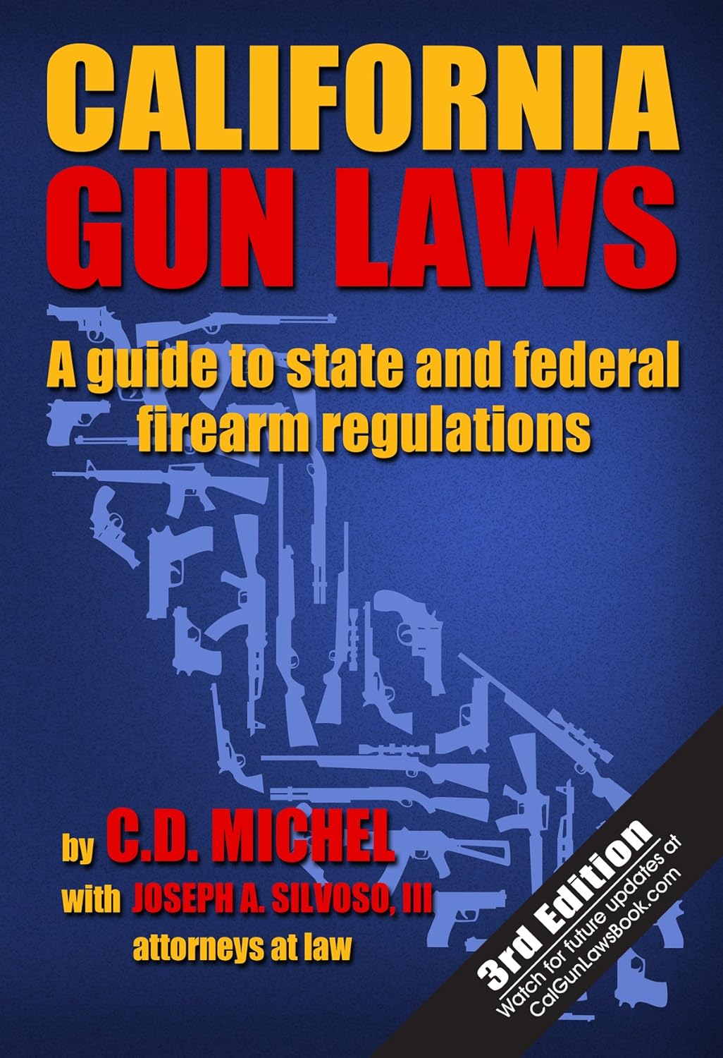 California Gun Laws: A Guide to State and Federal Firearm Regulations ...