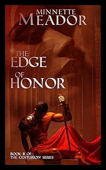 Amazon.com: The Edge of Honor: (Book II of The Centurion Series) eBook ...