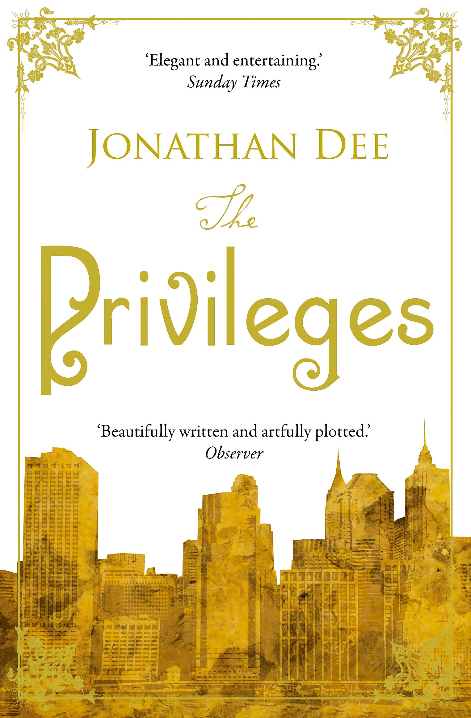 The Privileges: a novel: Amazon.co.uk: Dee, Jonathan: 9781849015936: Books