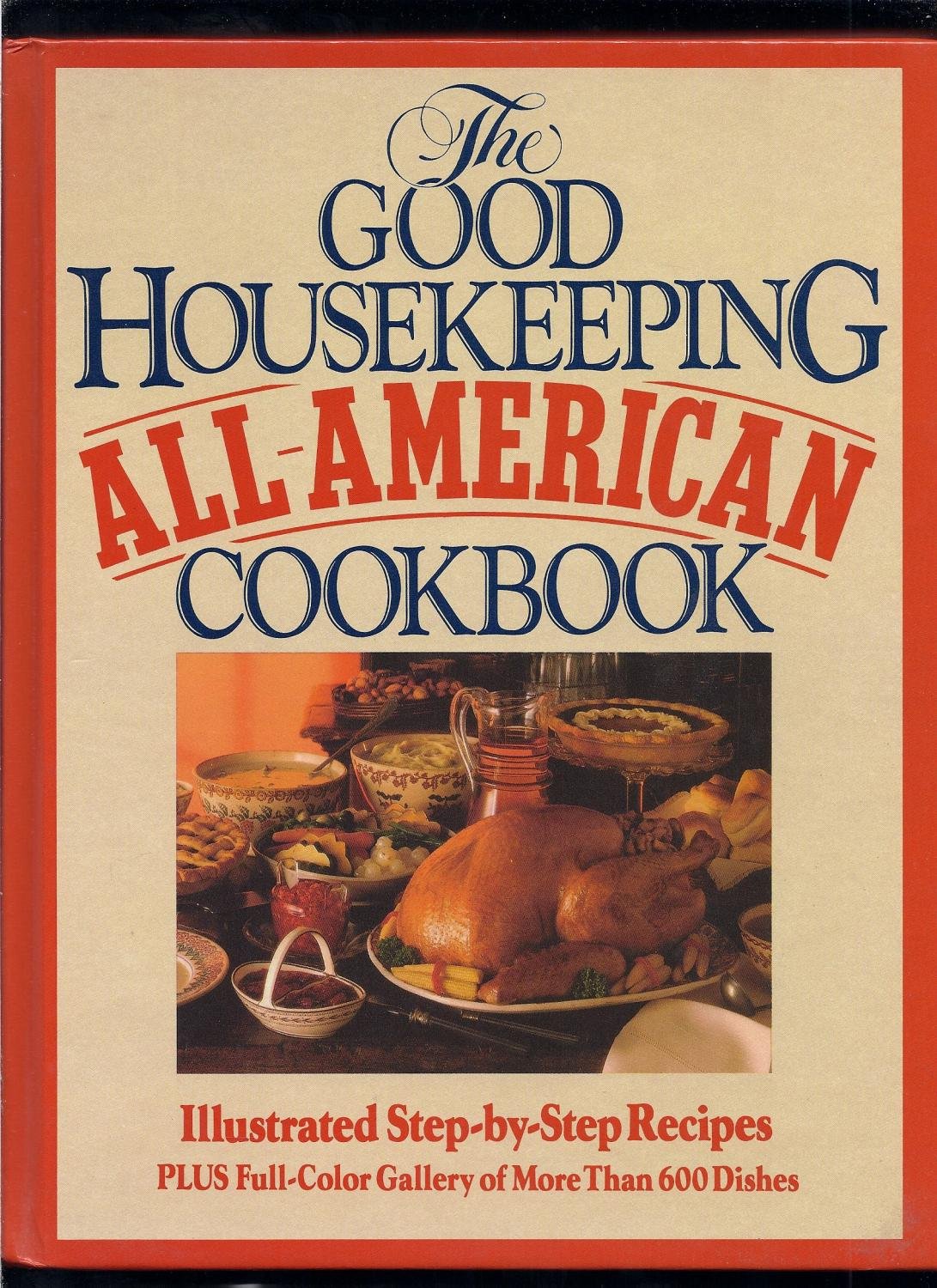 Good Housekeeping All-American Cookbook: Beverly LeBlanc, Heather ...