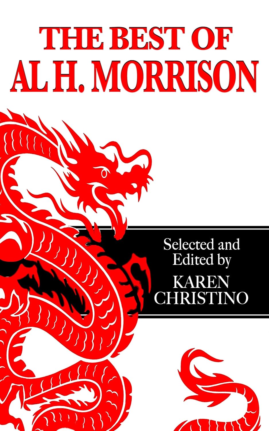 The Best of Al H. Morrison: Selected and Edited by Karen Christino ...
