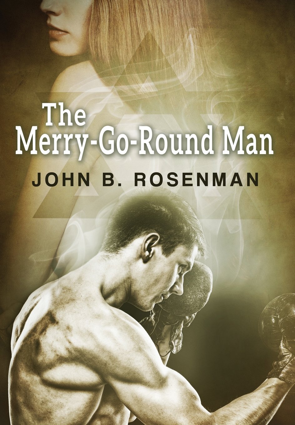 The Merry-Go-Round Man: Rosenman, John B.: 9781937530907: Amazon.com: Books