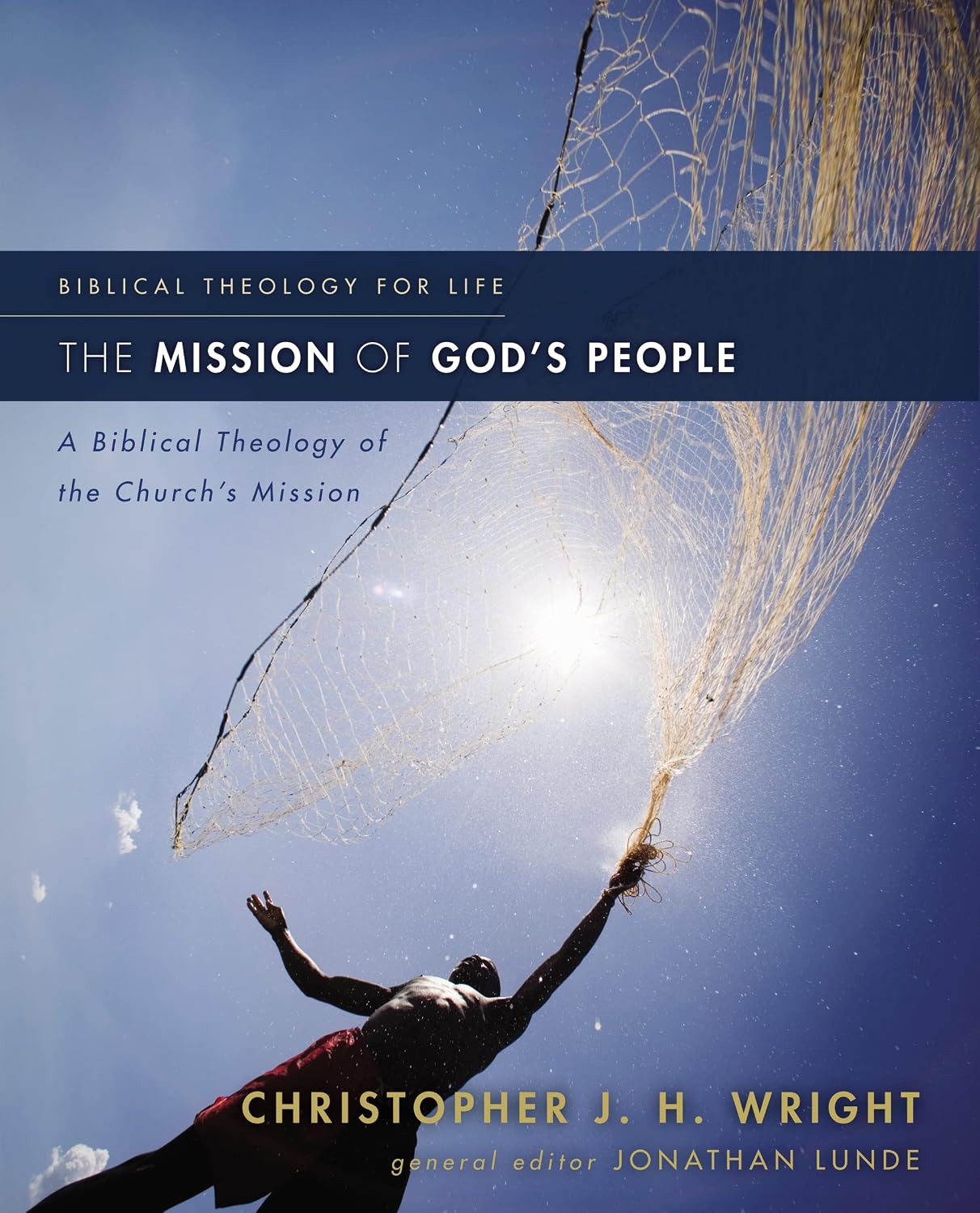 The Mission of God's People: A Biblical Theology of the Church’s ...