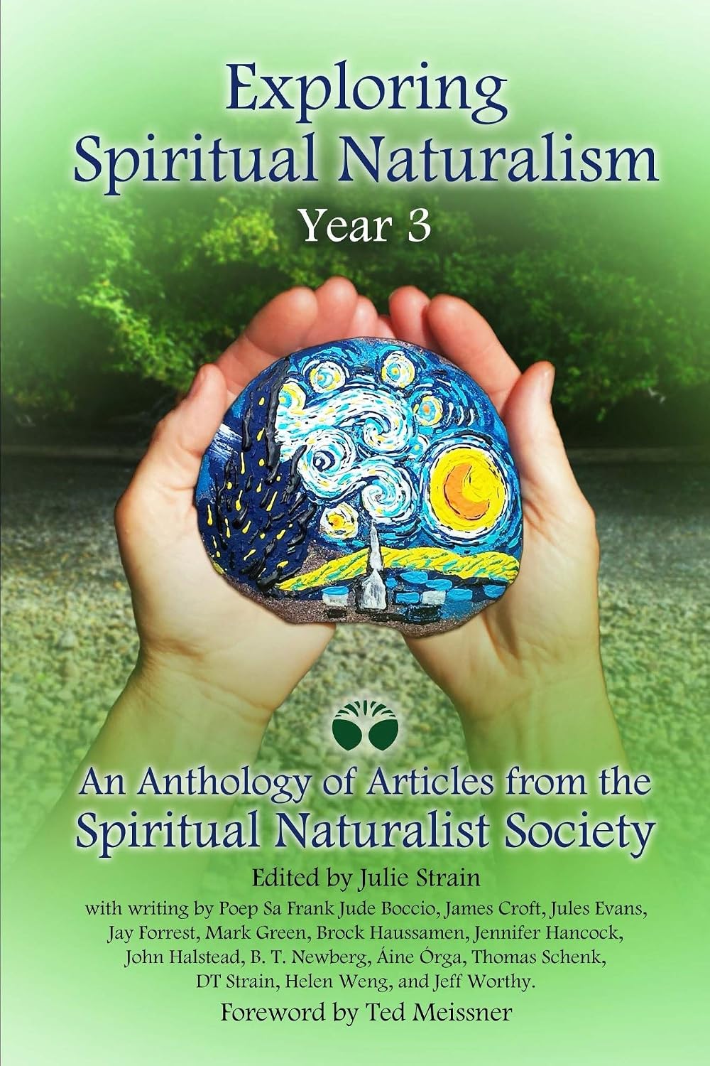 Exploring Spiritual Naturalism, Year 3: An Anthology of Articles from ...