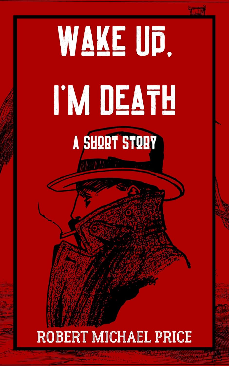 Amazon.com: Wake Up, I'm Death: (A Short Story) eBook : Price, Robert ...