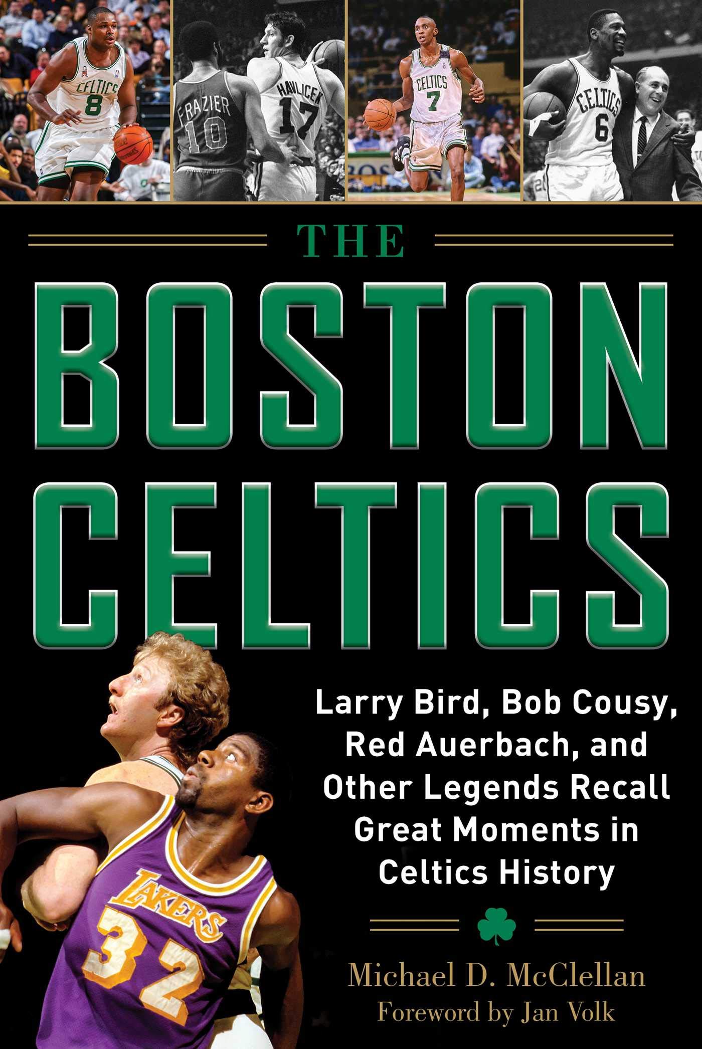 The Boston Celtics: Larry Bird, Bob Cousy, Red Auerbach, and Other ...