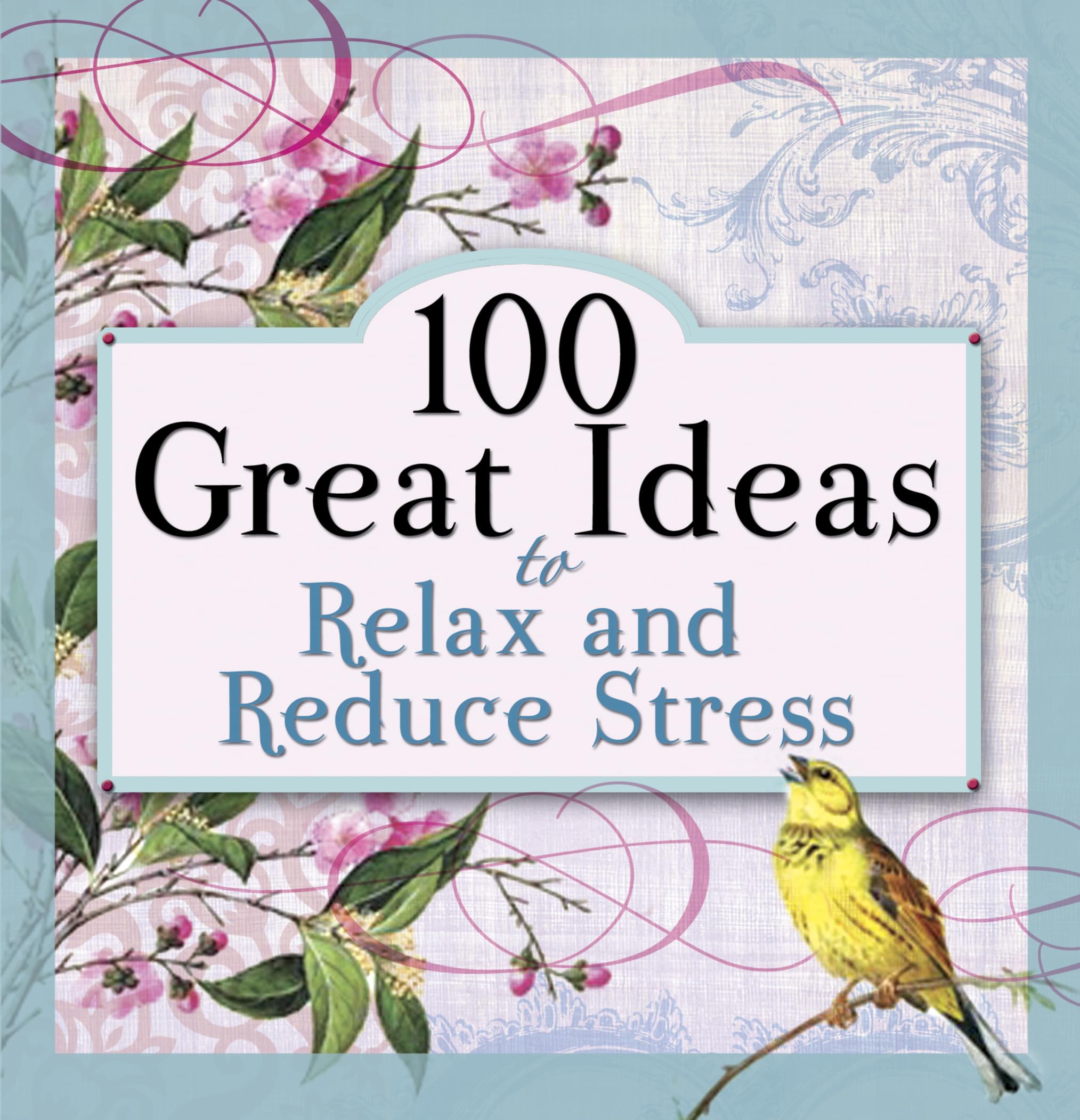100 Great Ideas to Relax and Reduce Stress: Tyndale, GRQ, Inc ...
