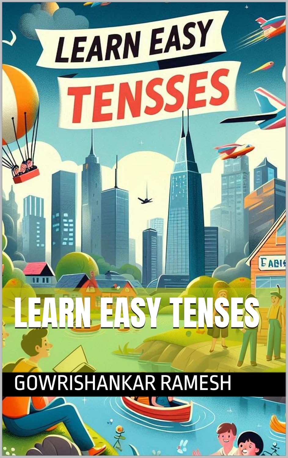 Learn Easy Tenses (Learn English Grammar with Gowrishankar Book 1 ...