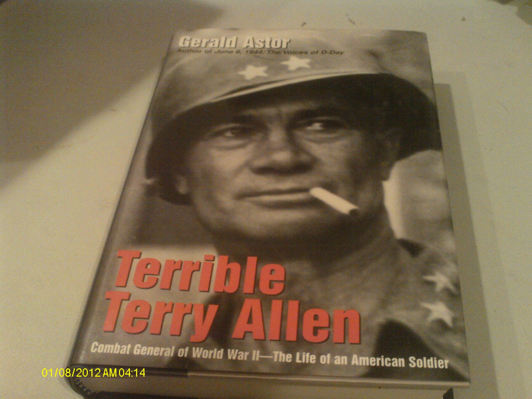 Terrible Terry Allen: Combat General of World War II - The Life of an ...