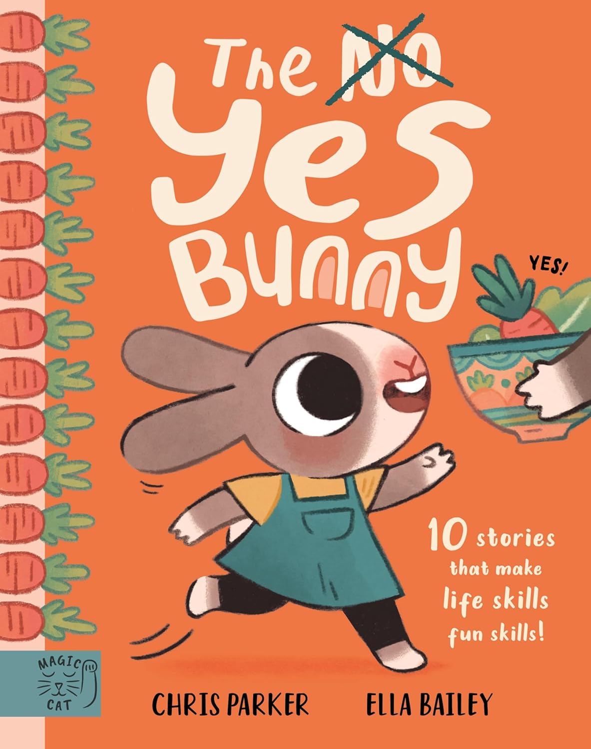 Magic Cat Publishing The Yes Bunny.: Chris Parker, Ella Bailey ...