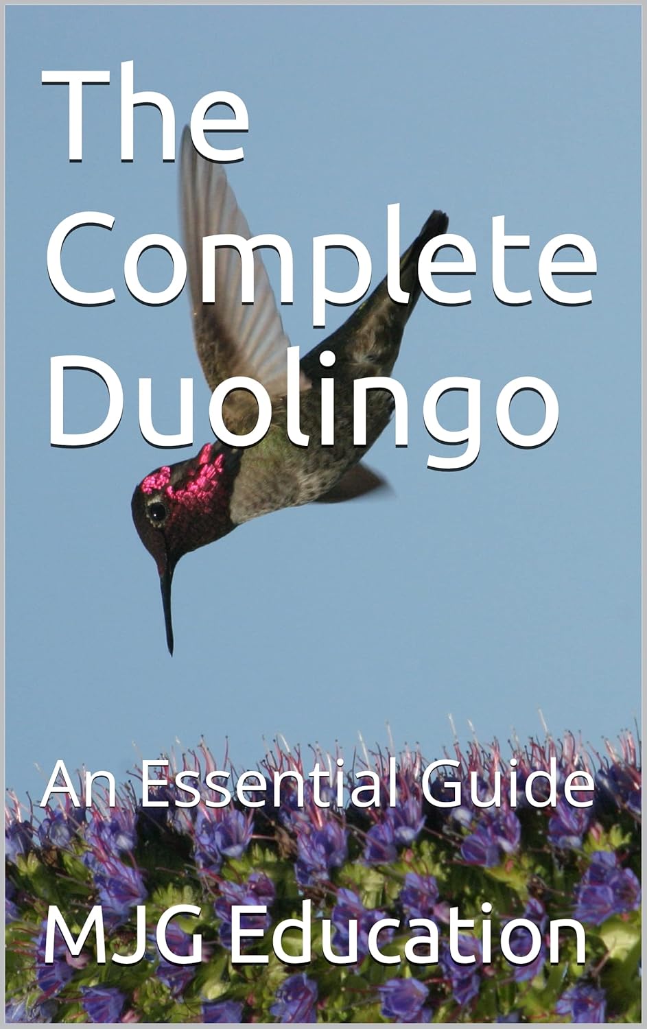 Amazon.com: The Complete Duolingo: An Essential Guide eBook : Education ...