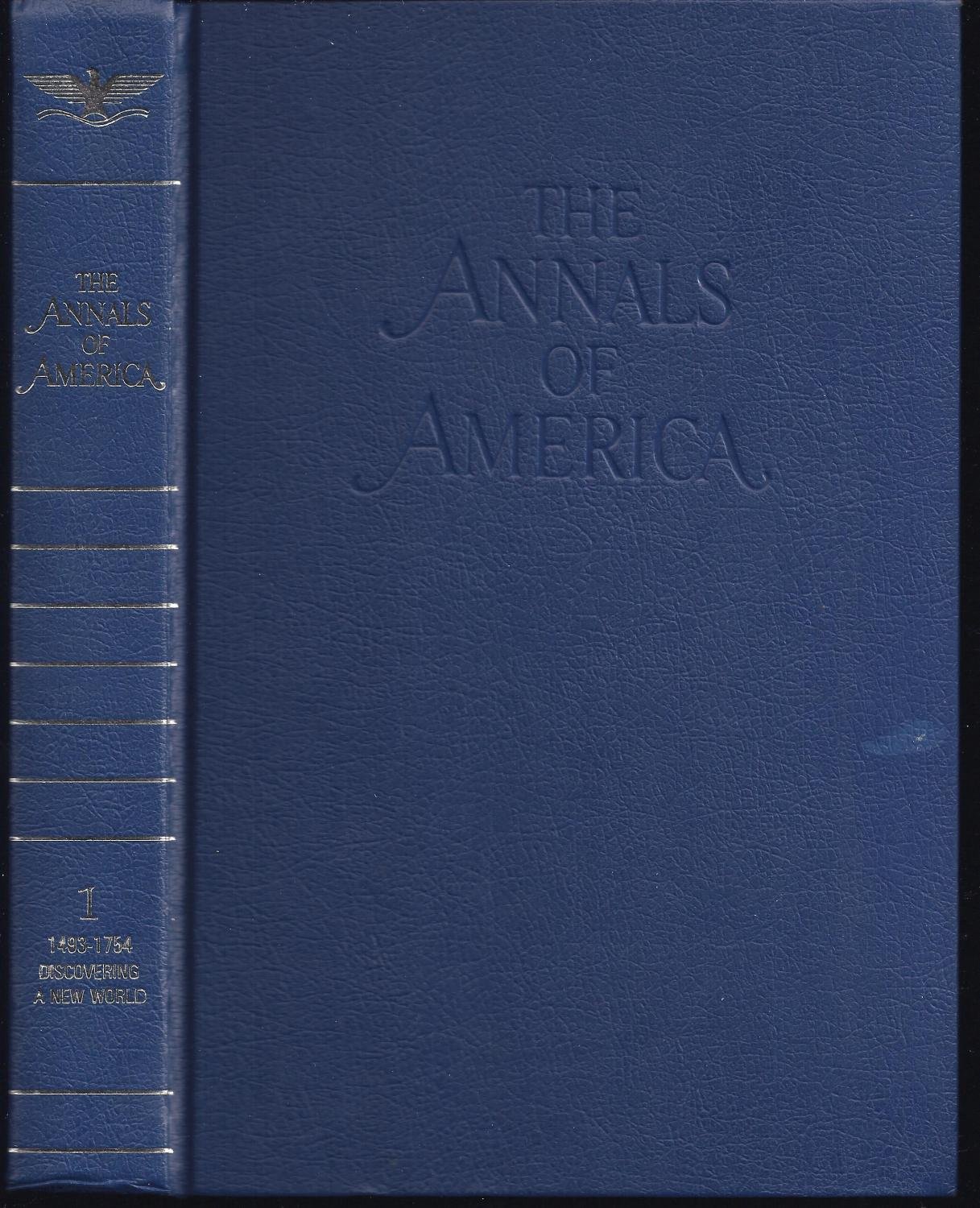 The Annals Of America Volume I (1) 1493-1754 Discovering A New World ...