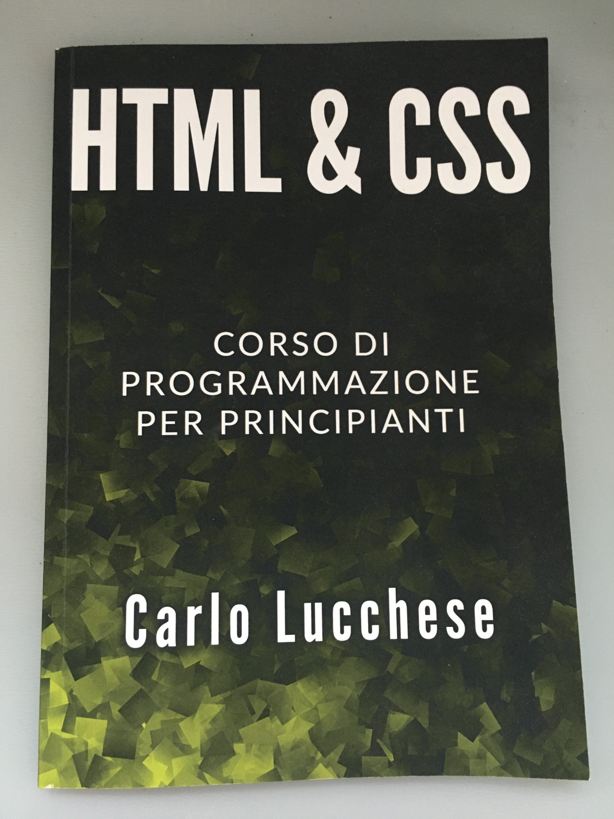 HTML e CSS: Corso di programmazione per principianti : Lucchese, Carlo: Amazon.it: Libri