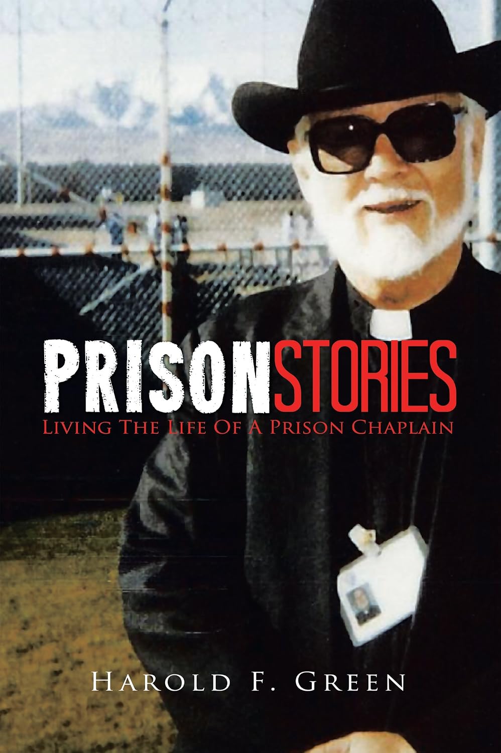Prison Stories: Living the Life of a Prison Chaplain - Kindle edition ...