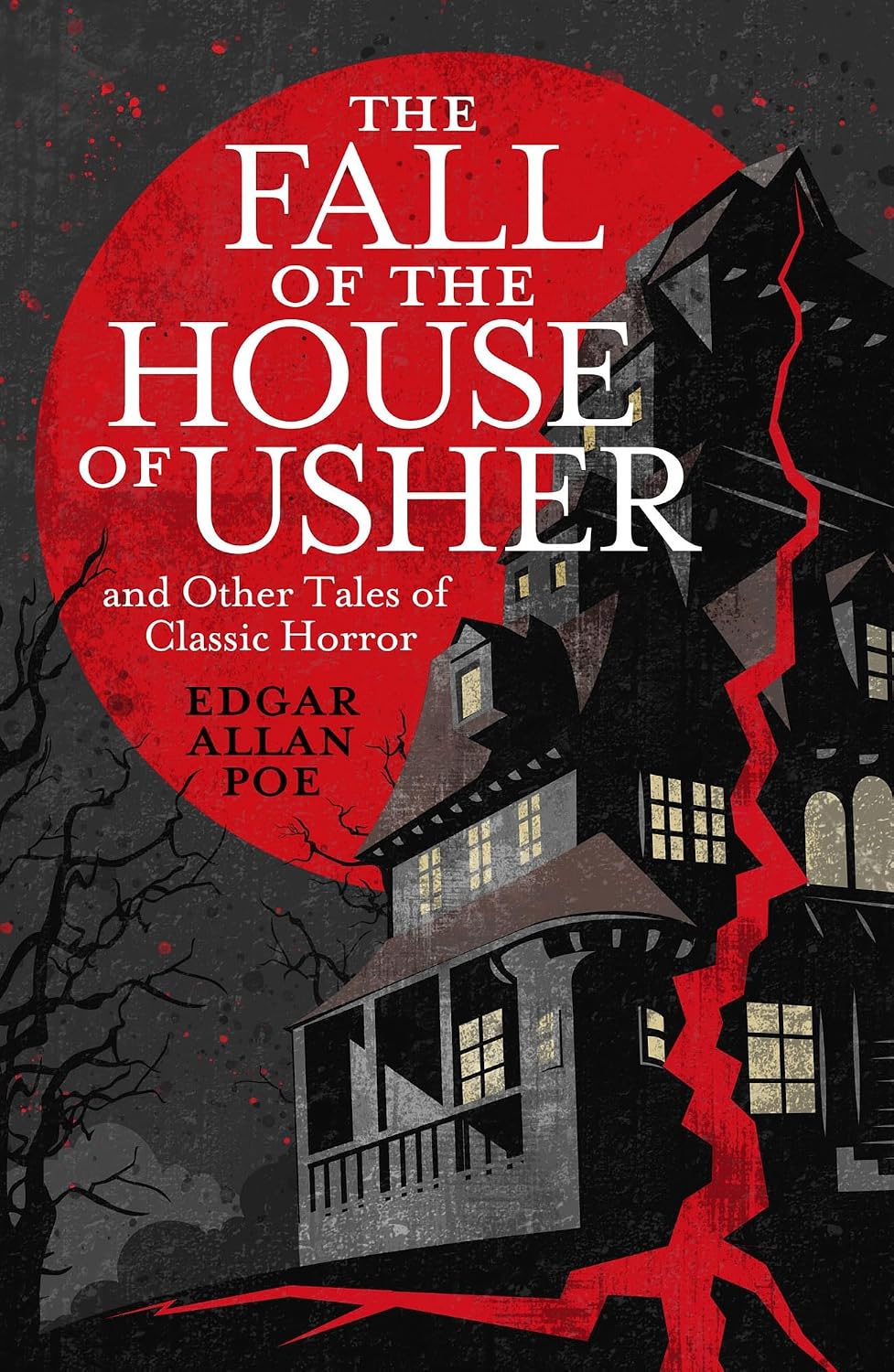 The Fall of the House of Usher and Other Classic Tales of Horror ...
