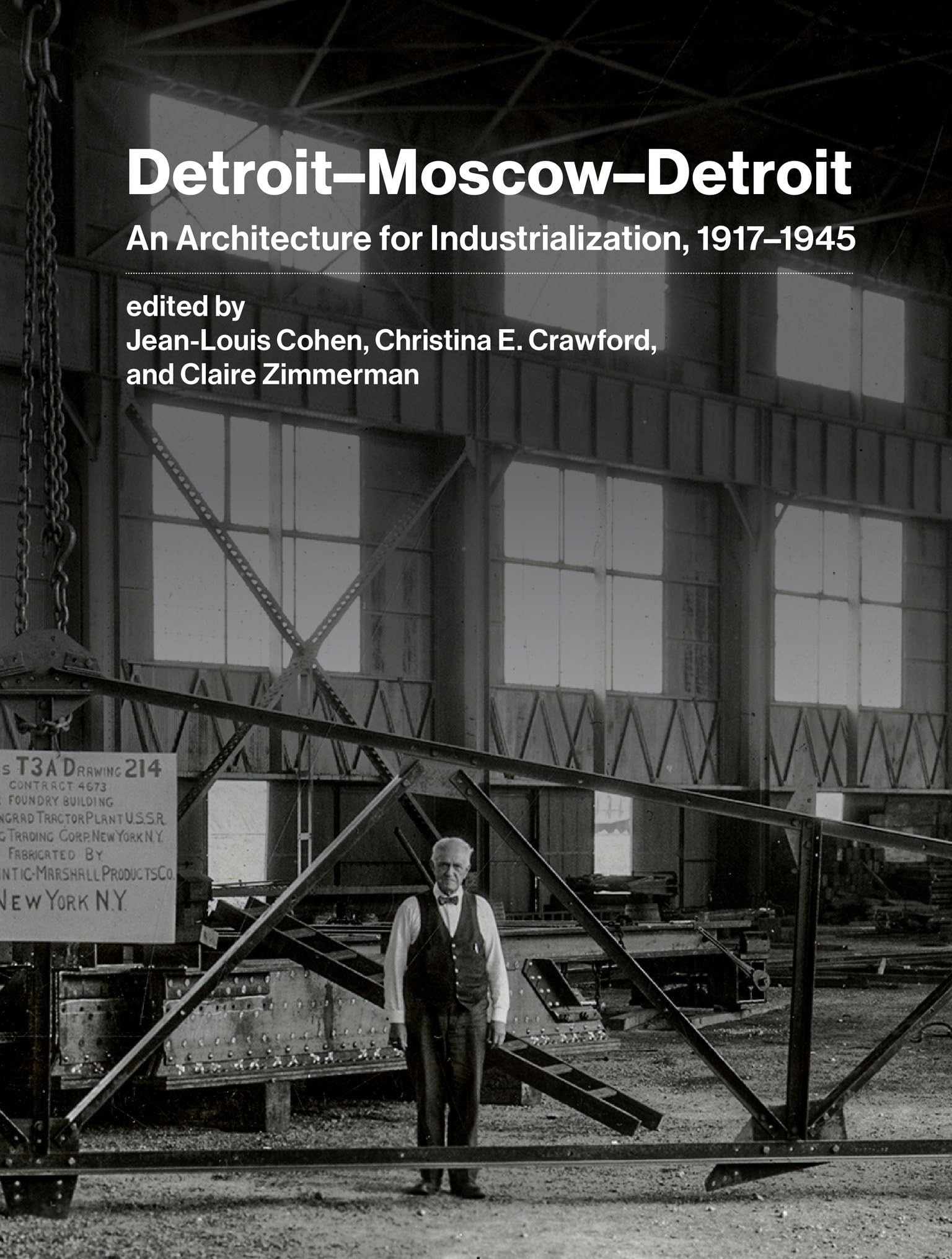 Detroit–Moscow–Detroit: An Architecture for Industrialization, 1917 ...