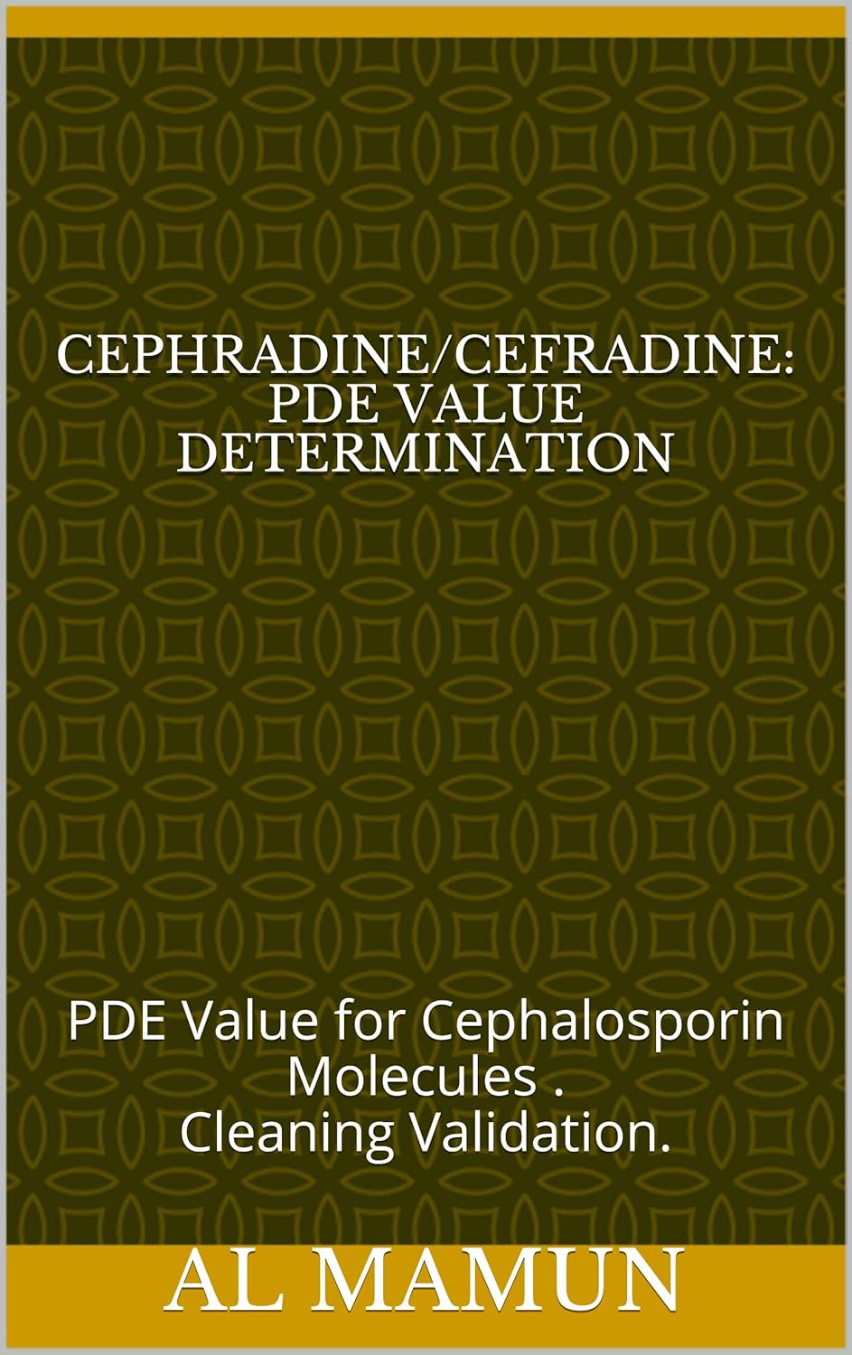 Amazon.co.jp: CEPHRADINE/CEFRADINE: PDE VALUE DETERMINATION: PDE Value ...