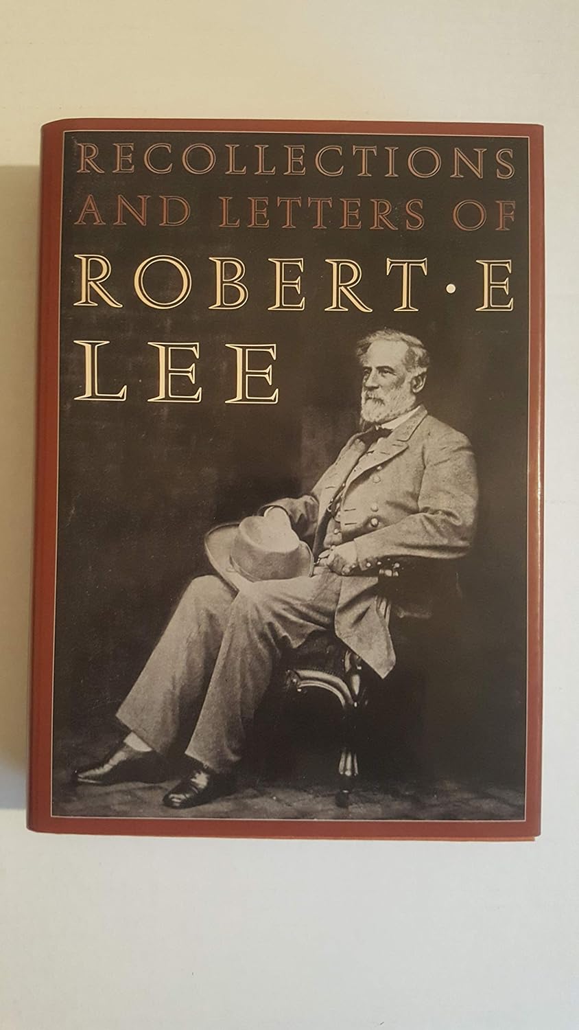 The Recollections and Letters of General Robert E. Lee (Civil War ...