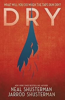 Dry: Neal Shusterman : Shusterman, Neal, Shusterman, Jarrod: Amazon.co ...