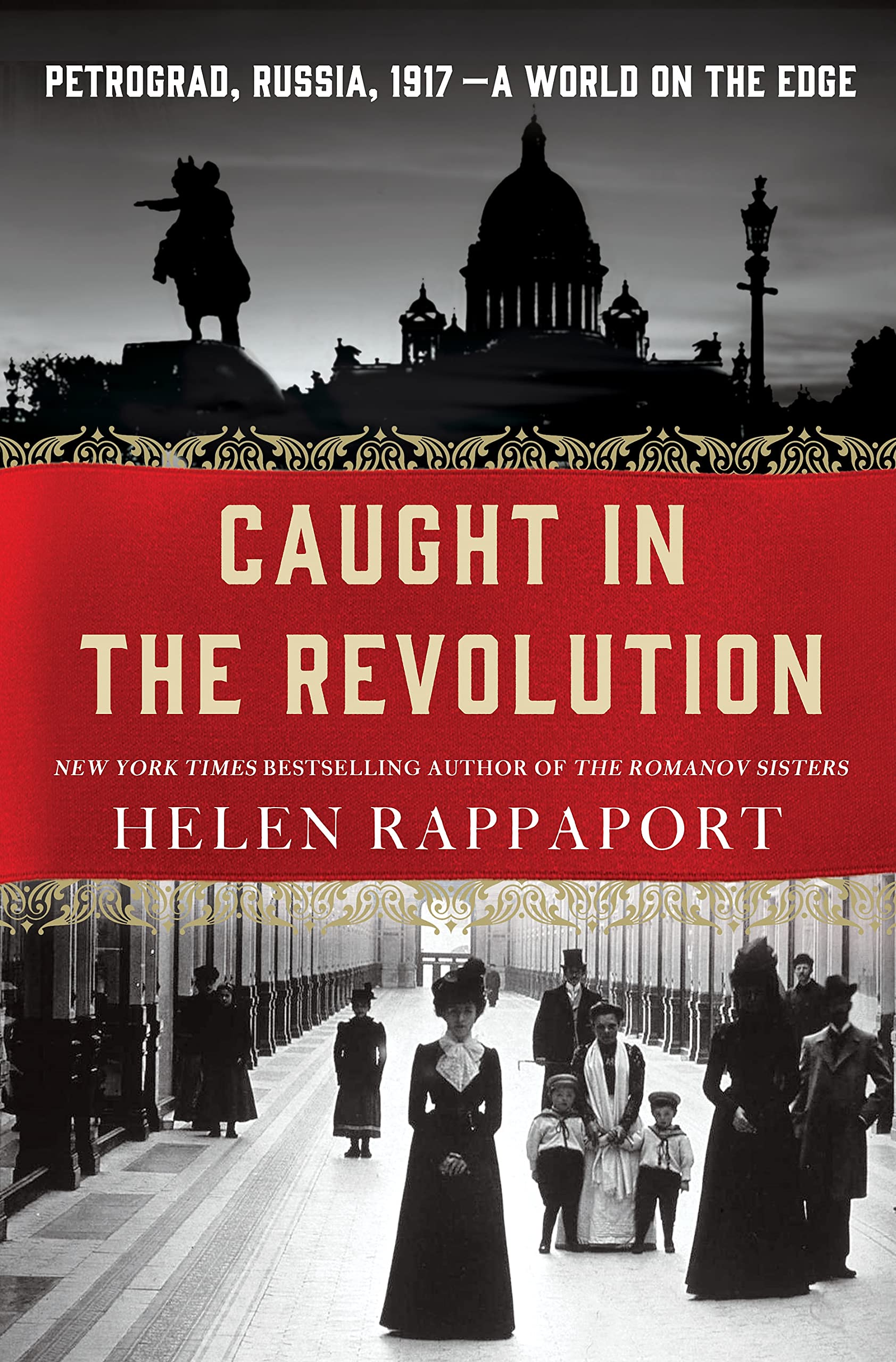 Amazon.com: Caught in the Revolution: Petrograd, Russia, 1917 - A World ...