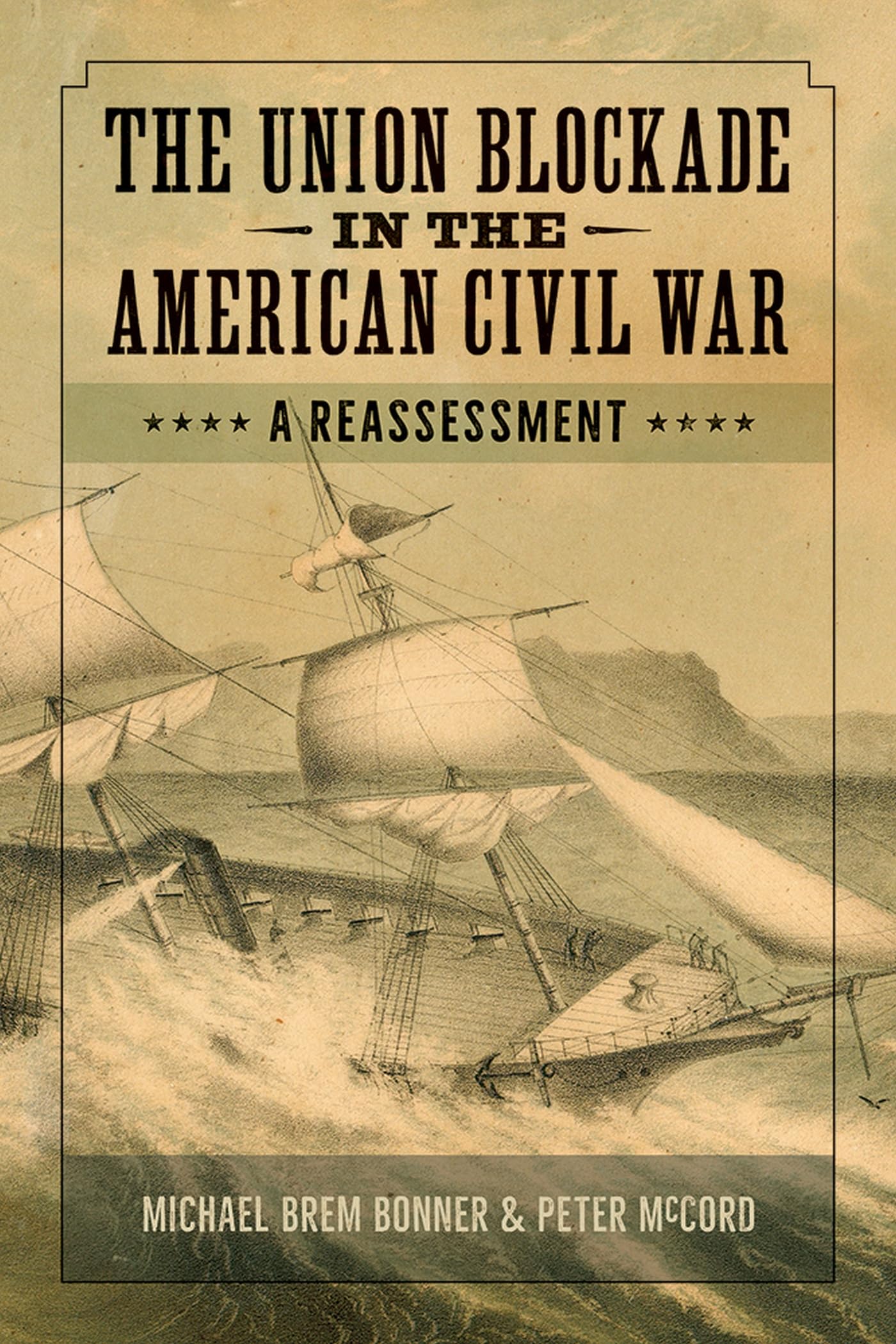 The Union Blockade in the American Civil War: A Reassessment: Bonner ...