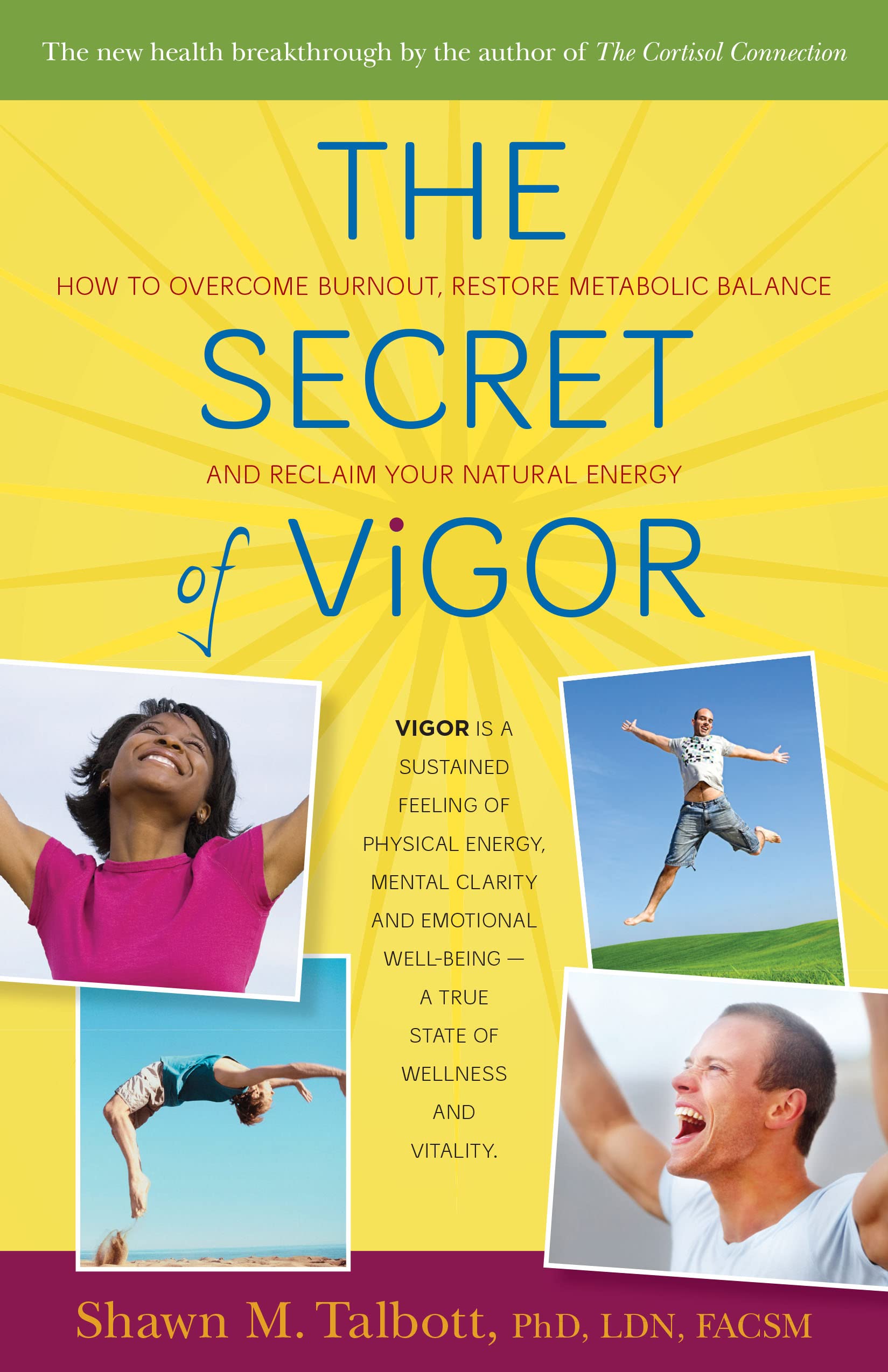 The Secret of Vigor: How to Overcome Burnout, Restore Metabolic Balance ...