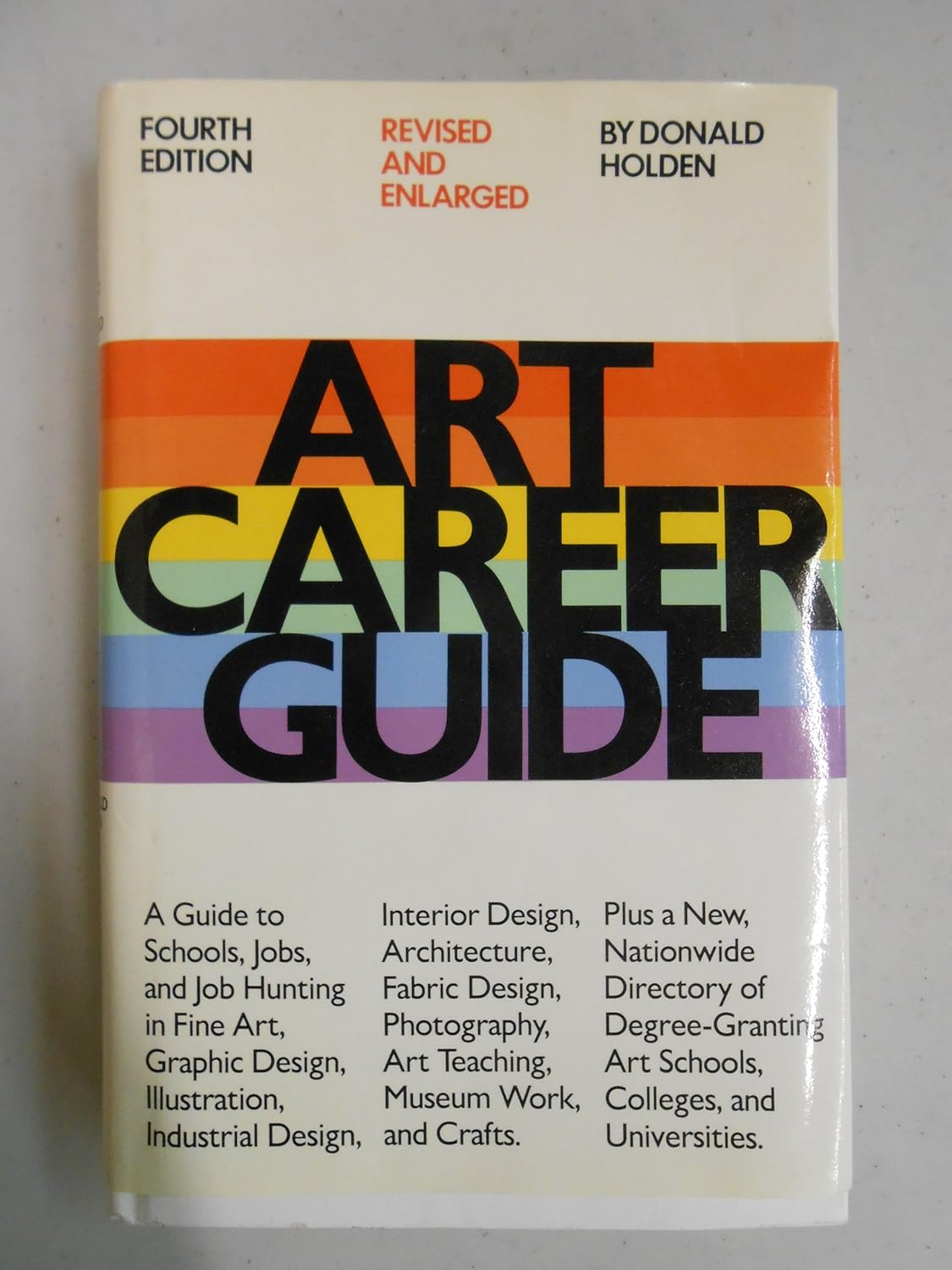 Art Career Guide, Fourth Edition, Revised and Enlarged: Donal Holden ...