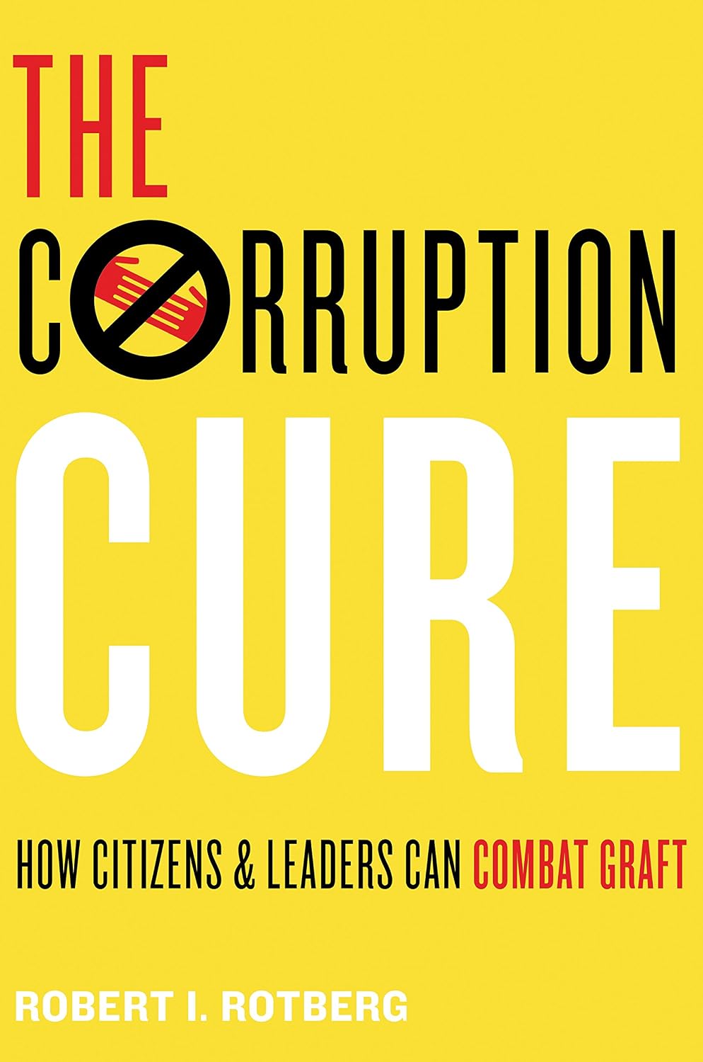 Amazon.com: The Corruption Cure: How Citizens and Leaders Can Combat ...