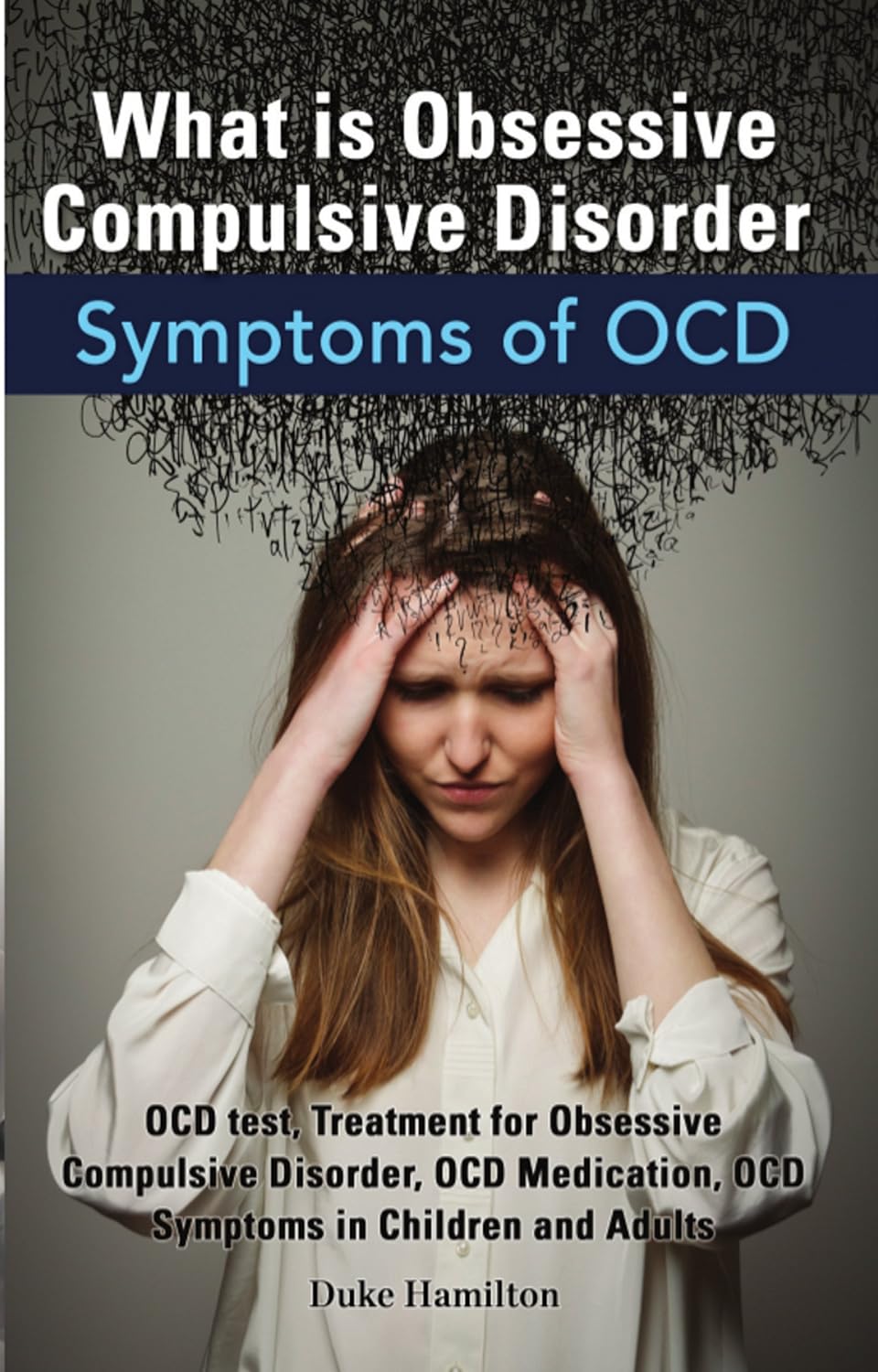 What is Obsessive Compulsive Disorder: Symptoms of OCD, OCD test ...