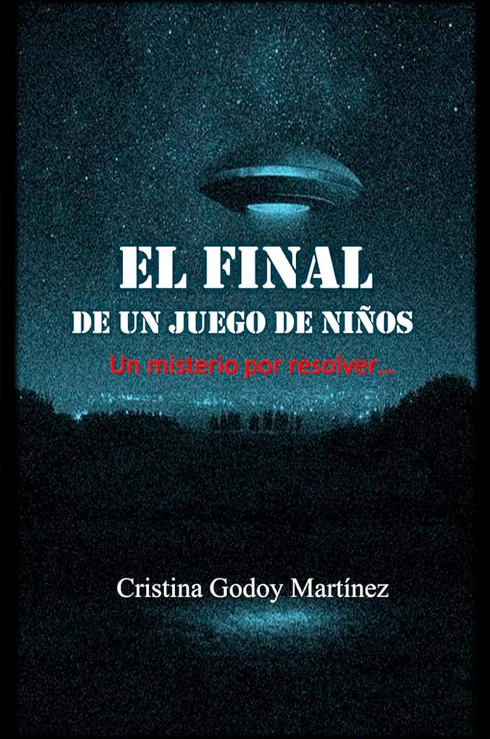 Amazon.com: EL FINAL DE UN JUEGO DE NIÑOS: UN MISTERIO POR RESOLVER ...