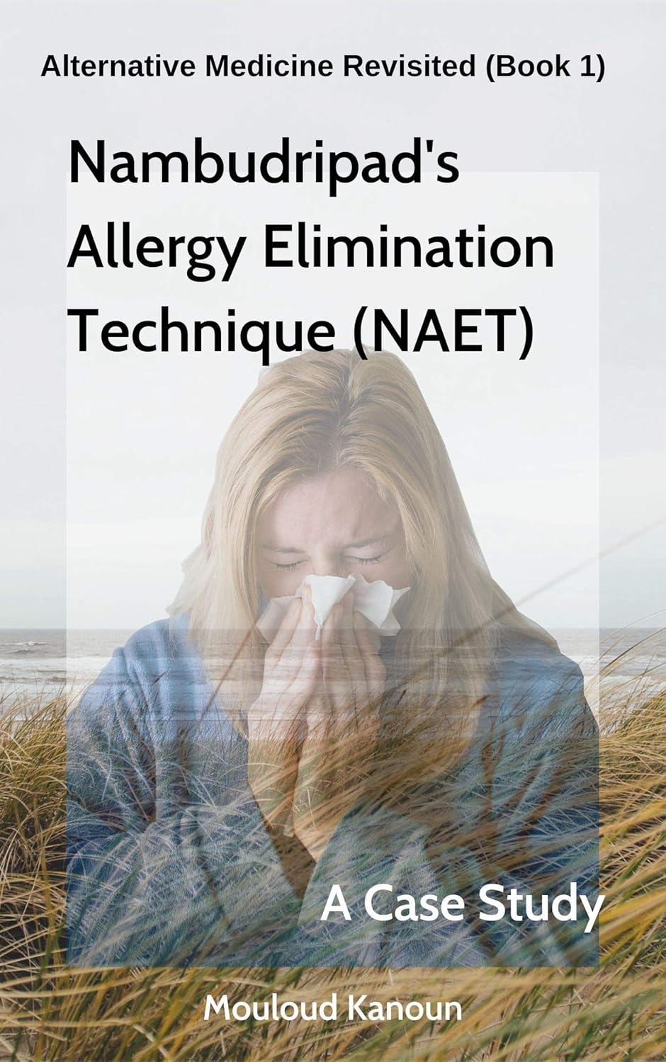 Amazon.com: Nambudripad's Allergy Elimination Technique (NAET): A Case ...