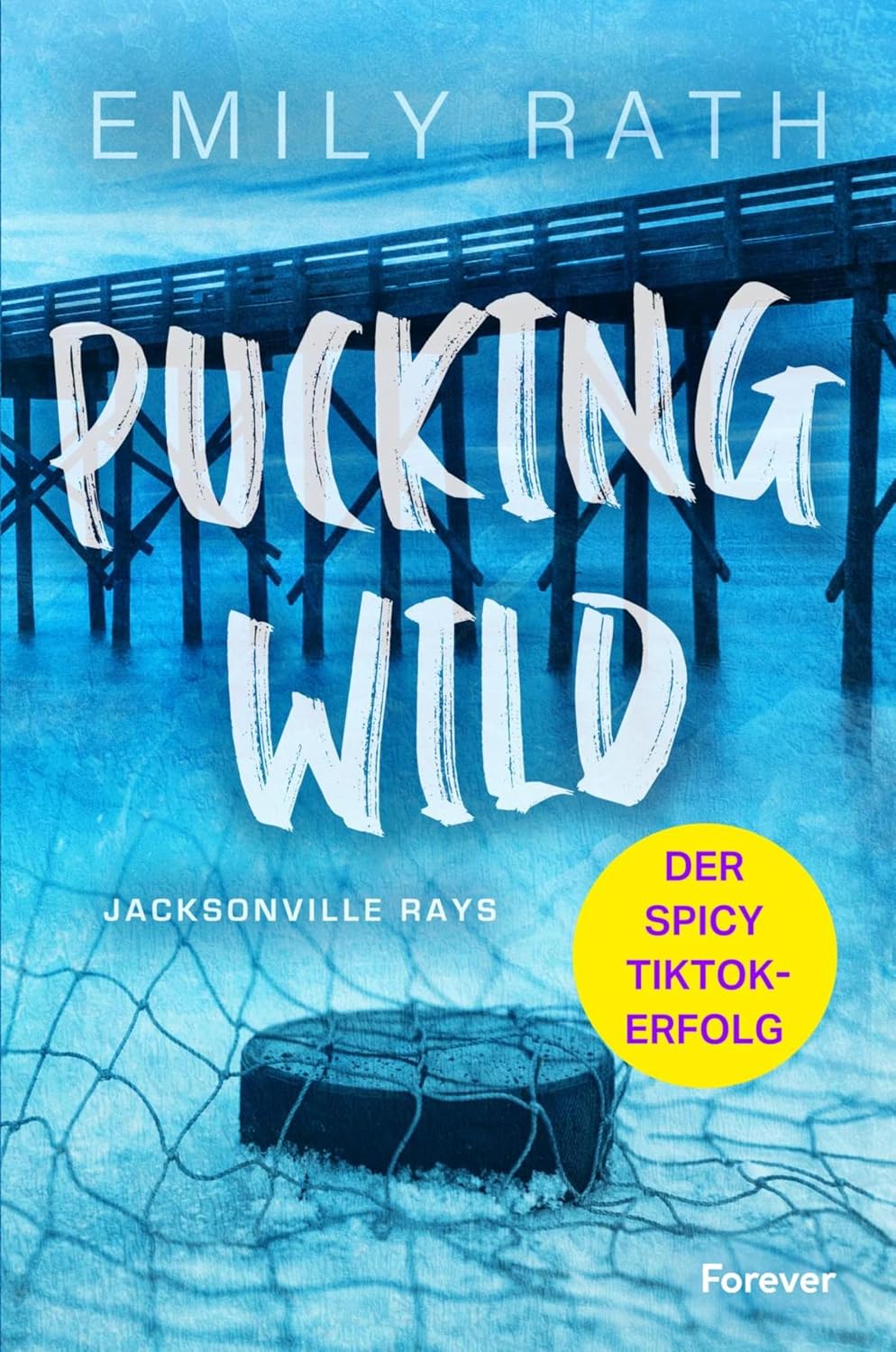 Pucking Wild: Jacksonville Rays Band 2 | Mehr von den Jacksonville-Rays ...