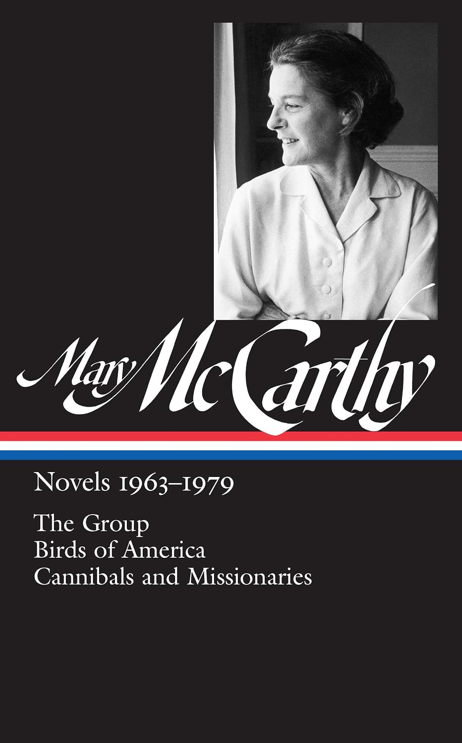 Mary McCarthy: Novels 1963-1979 (LOA #291): The Group / Birds of ...