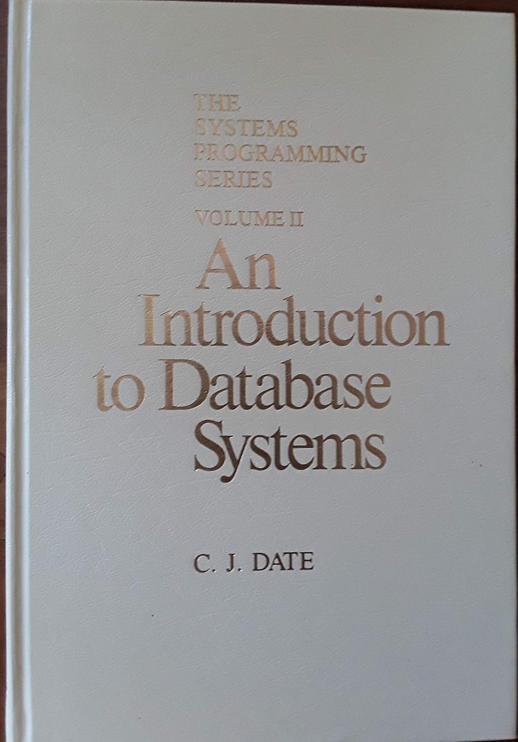 Introduction to Database Systems (SYSTEMS PROGRAMMING SERIES ...