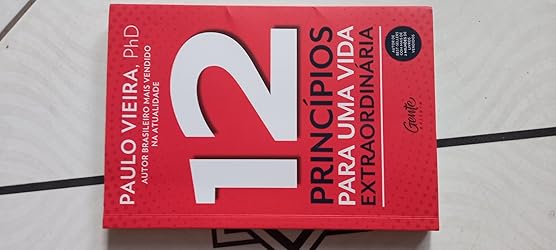Amazon.com.br eBooks Kindle: 12 Princípios para uma vida extraordinária, Vieira, Paulo