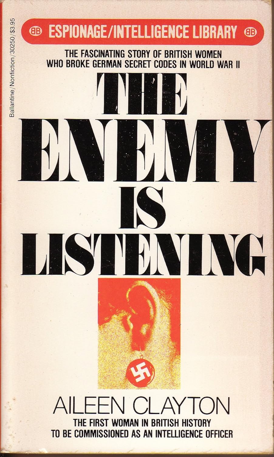 THE ENEMY IS LISTENING: Clayton, Aileen: 9780345302502: Amazon.com: Books