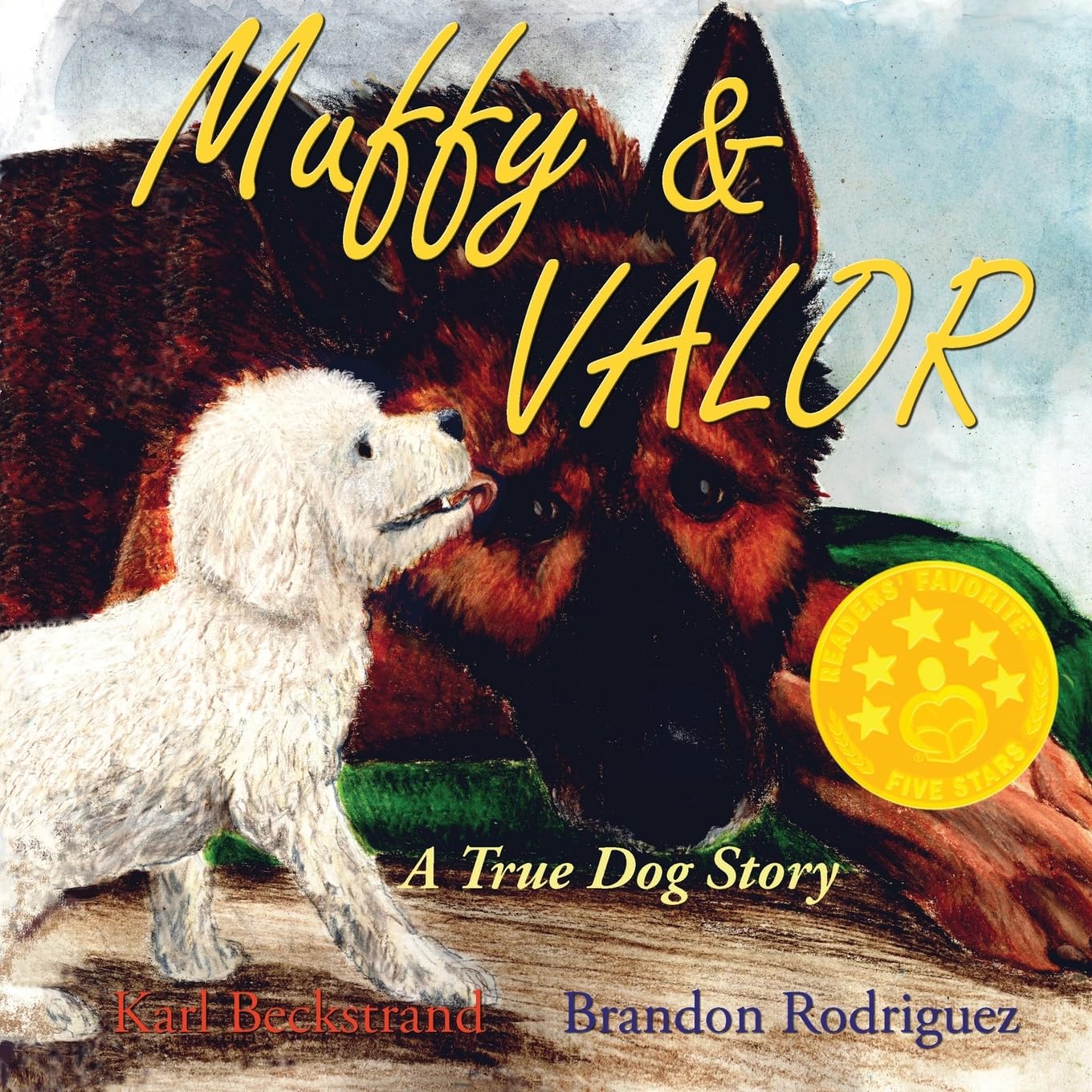Muffy & Valor: A True Dog Story (True Pet Stories for Kids): Beckstrand ...
