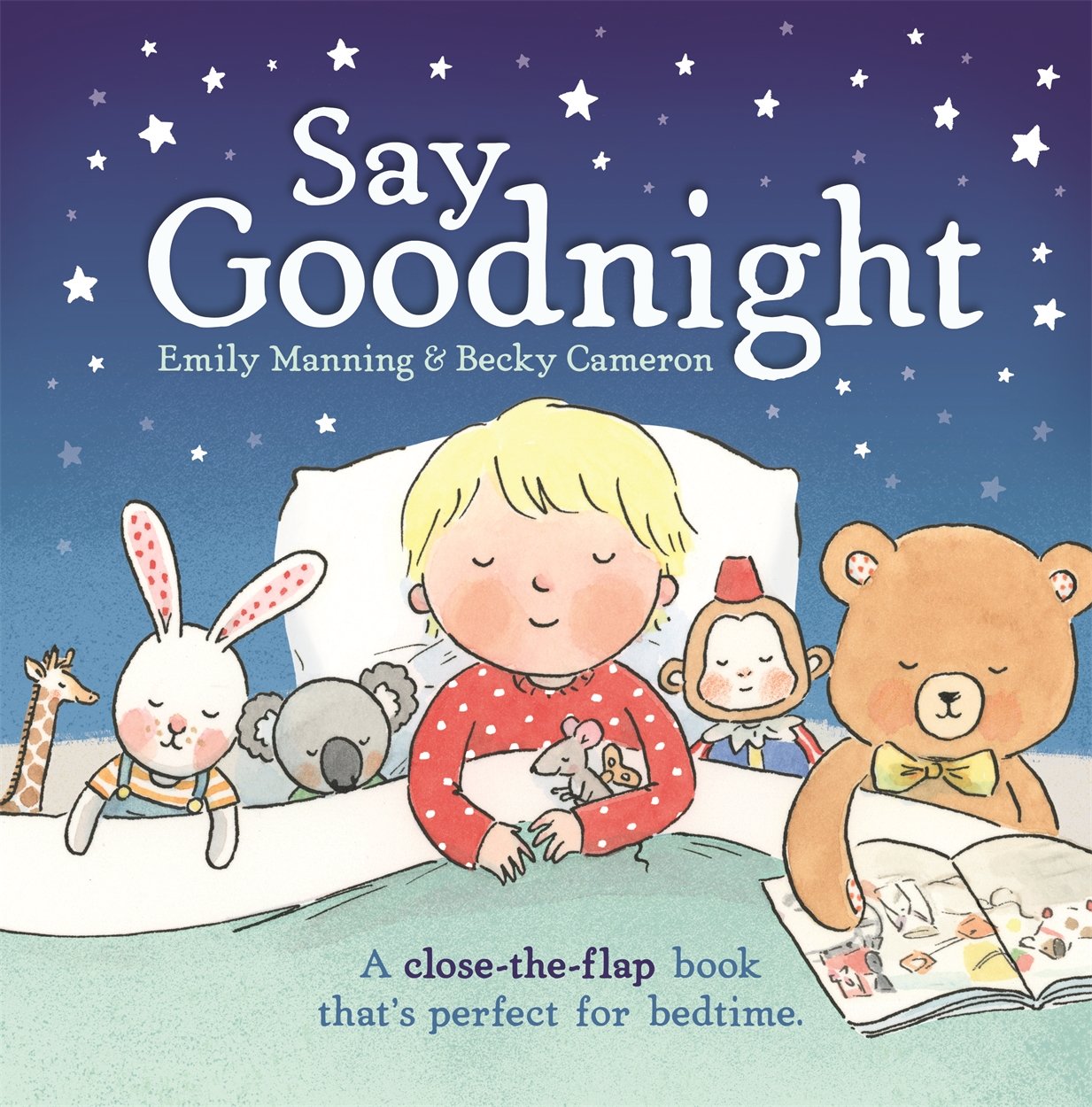 Say Goodnight: Emily Manning, Becky Cameron: 9781783707904: Amazon.com ...