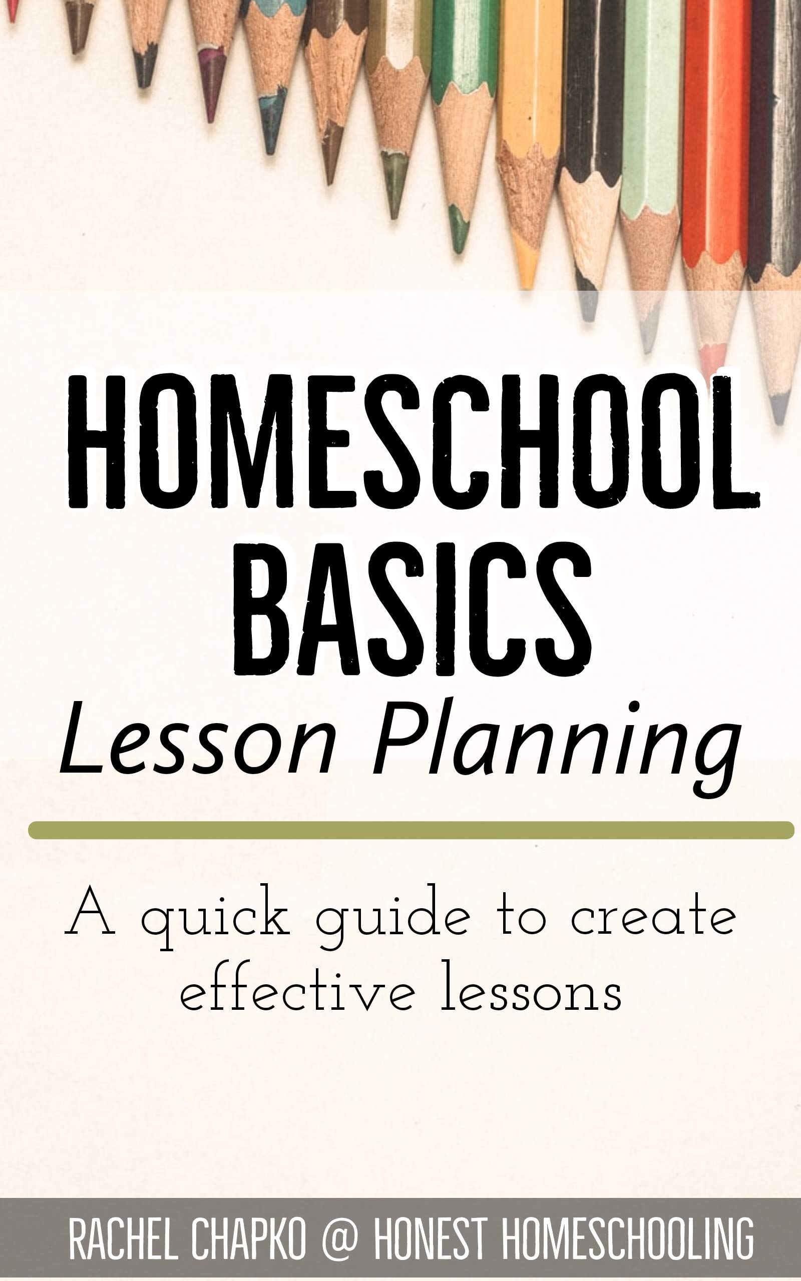 Buy Homeschool Basics: Lesson Planning - A Quick Guide to Create ...