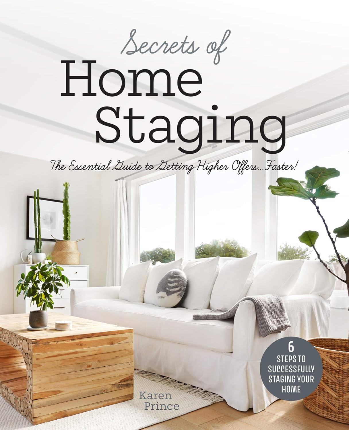 Secrets of Home Staging: The Essential Guide to Getting Higher Offers ...