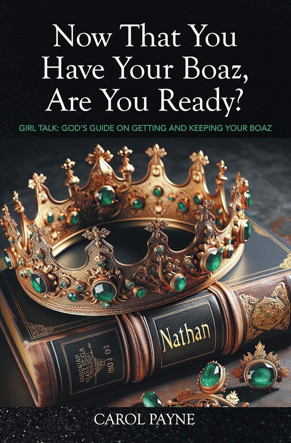 Now That You Have Your Boaz, Are You Ready?: Girl Talk: God's Guide On ...