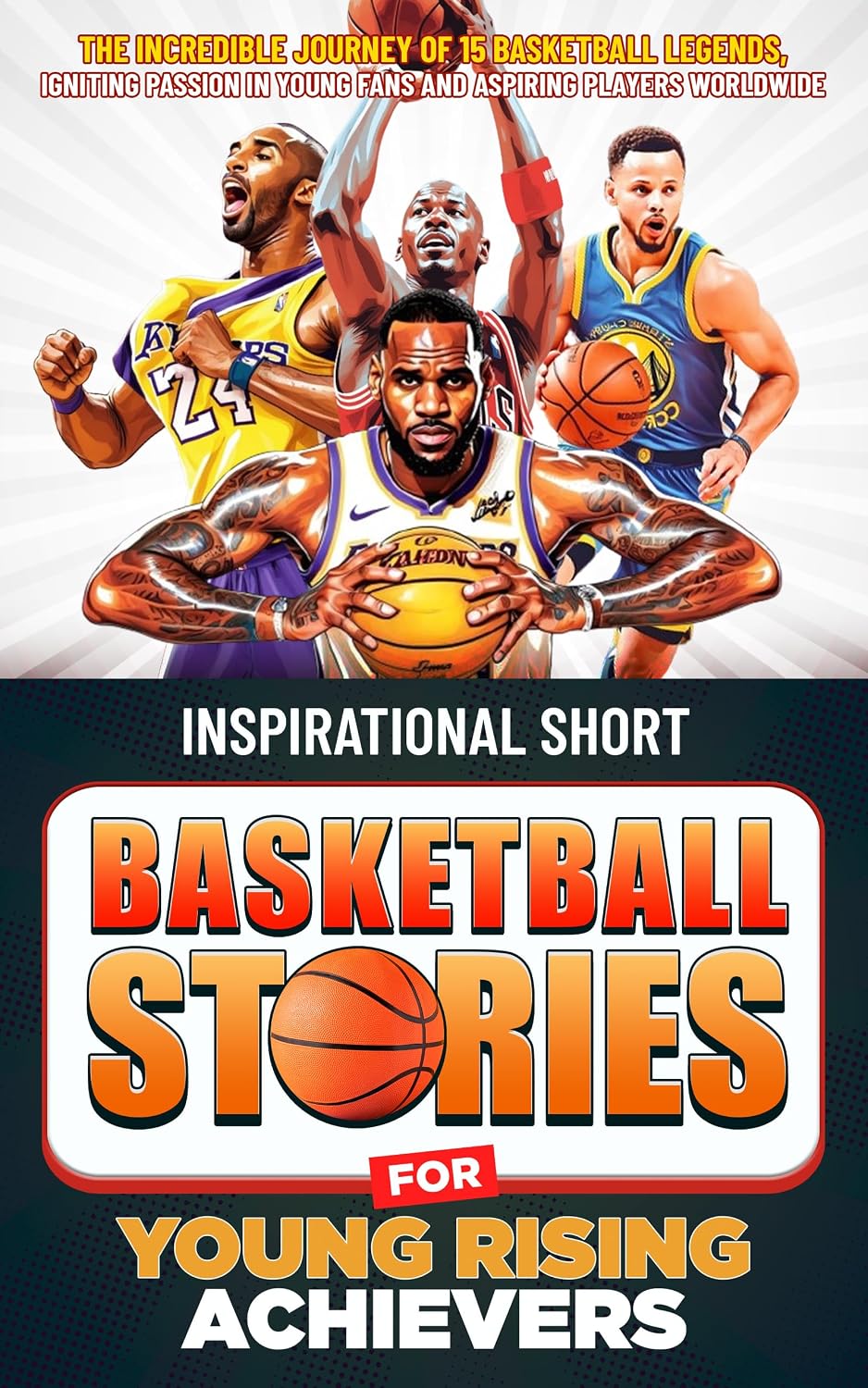 Inspirational Short Basketball Stories for Young Rising Achievers: The ...