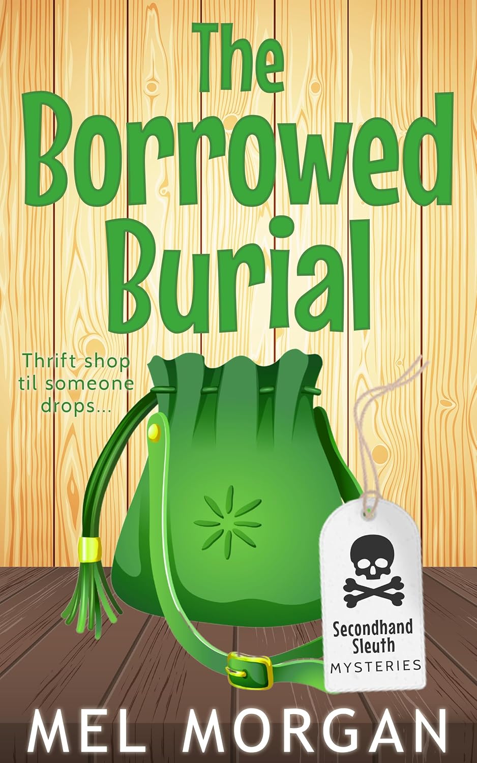The Borrowed Burial: A Thrift Shop Cozy Mystery (Secondhand Sleuth ...