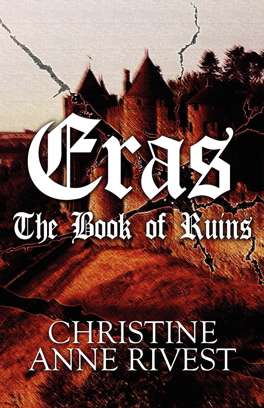 Eras: The Book of Ruins: Rivest, Christine Anne: 9781627090391: Amazon ...