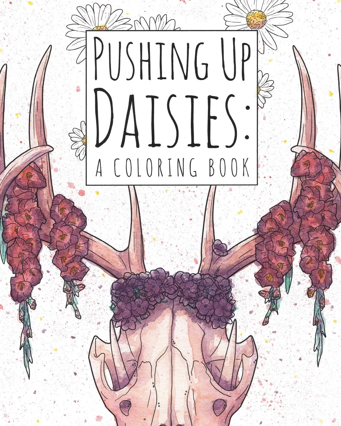 Amazon.com: Pushing Up Daisies: A Coloring Book: 9781542898713: Cribbs ...