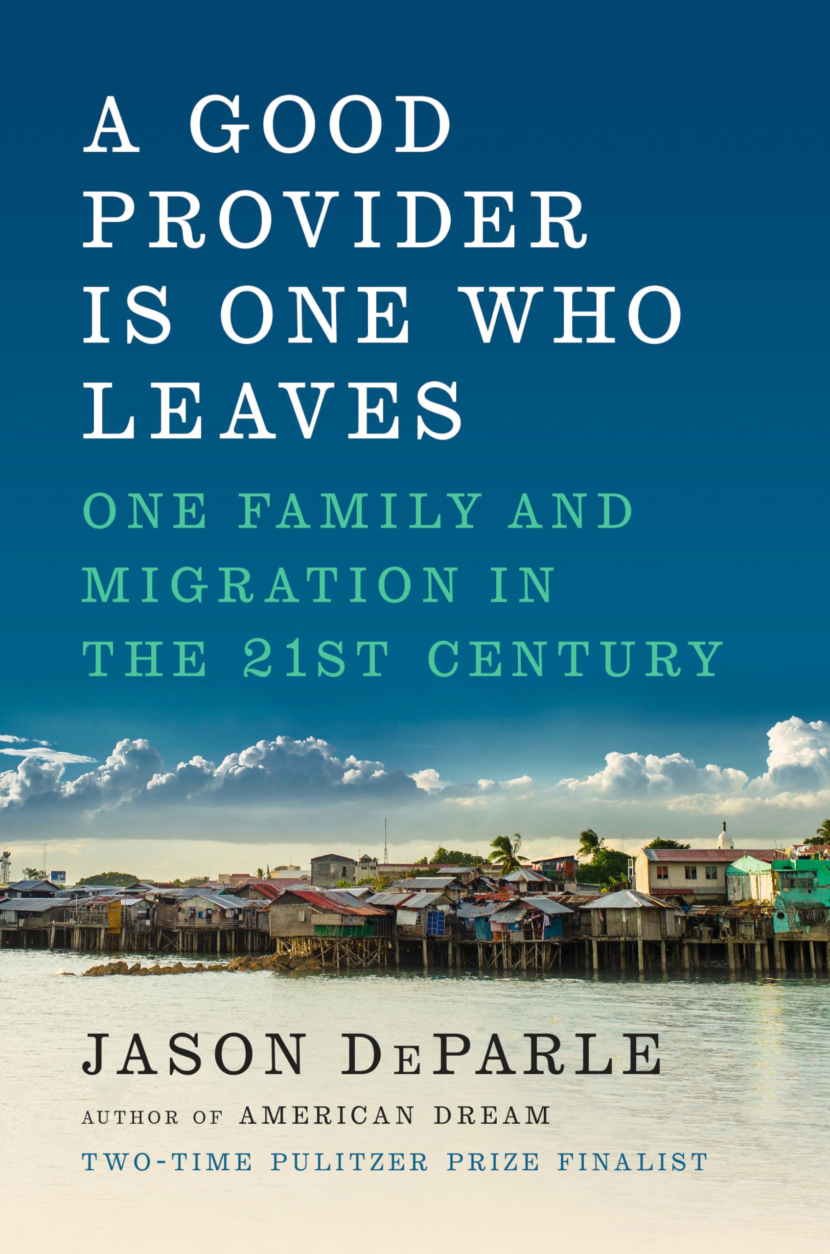 Amazon.com: A Good Provider Is One Who Leaves: One Family and Migration ...