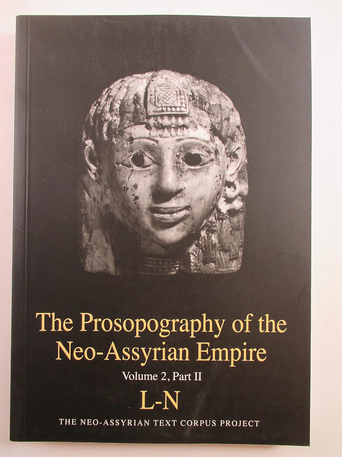 The Prosopography of the Neo-Assyrian Empire, Volume 2, Part II: L - N ...