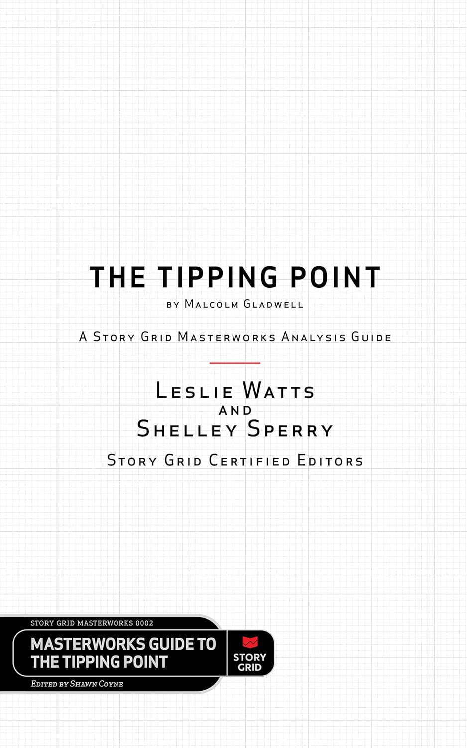 The Tipping Point by Malcolm Gladwell: A Story Grid Masterwork Analysis ...