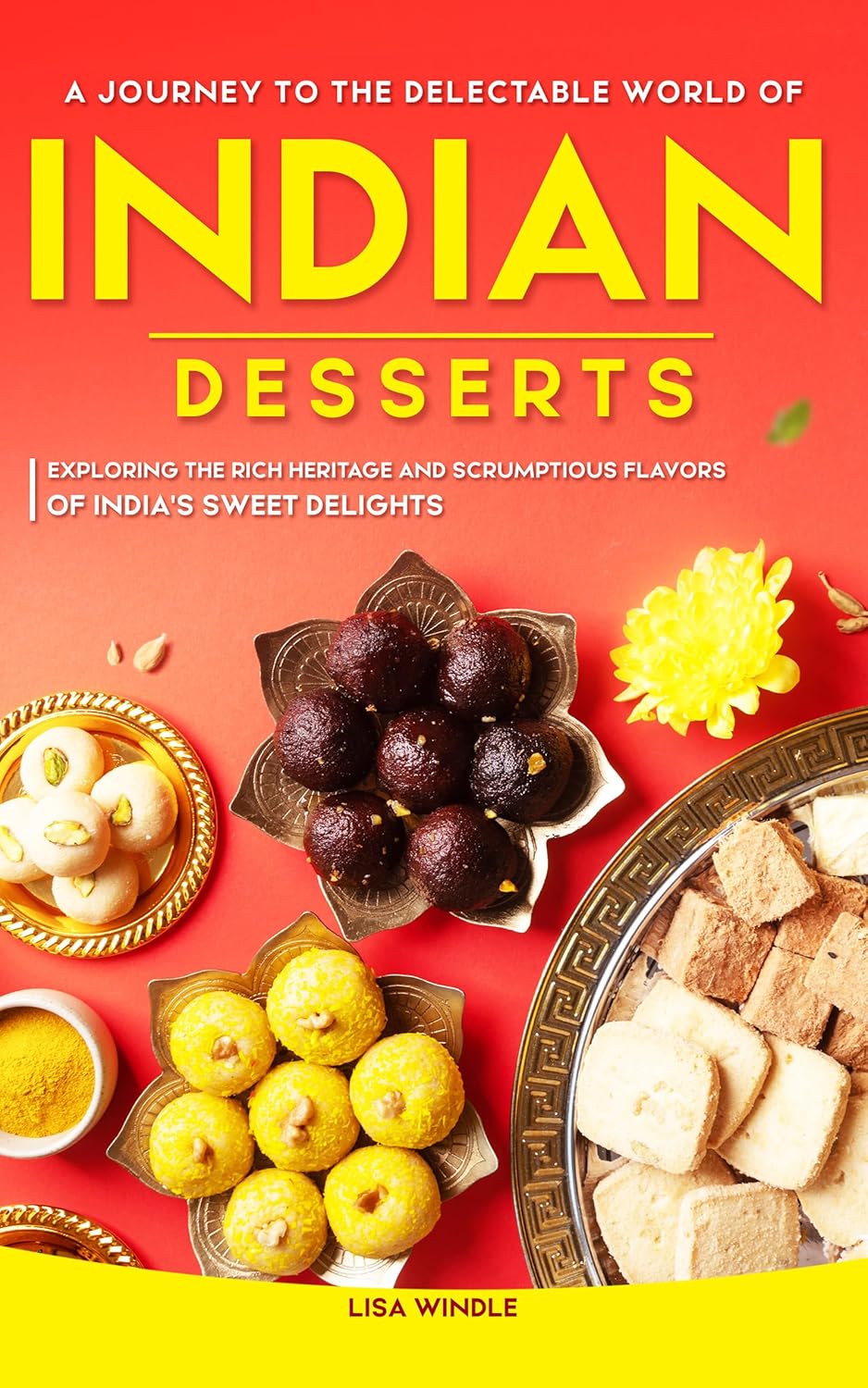 A Journey to the Delectable World of Indian Desserts: Exploring the ...